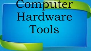 computerhardwareservicingtools-160927083421.pptx