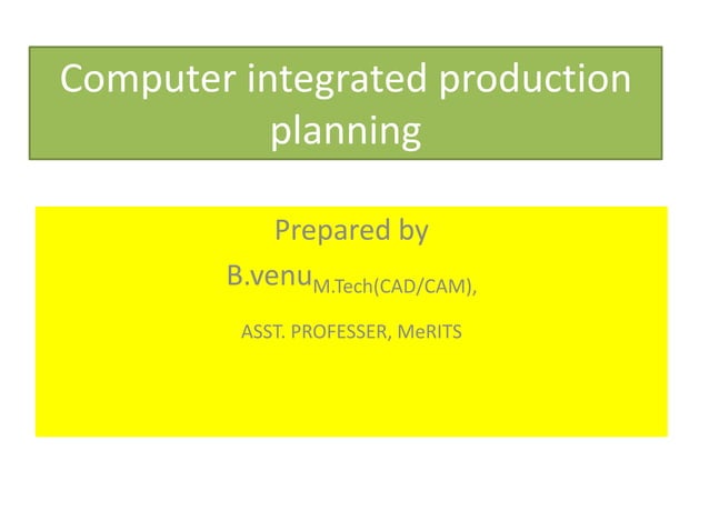 Computer integrated production planning | PPTX