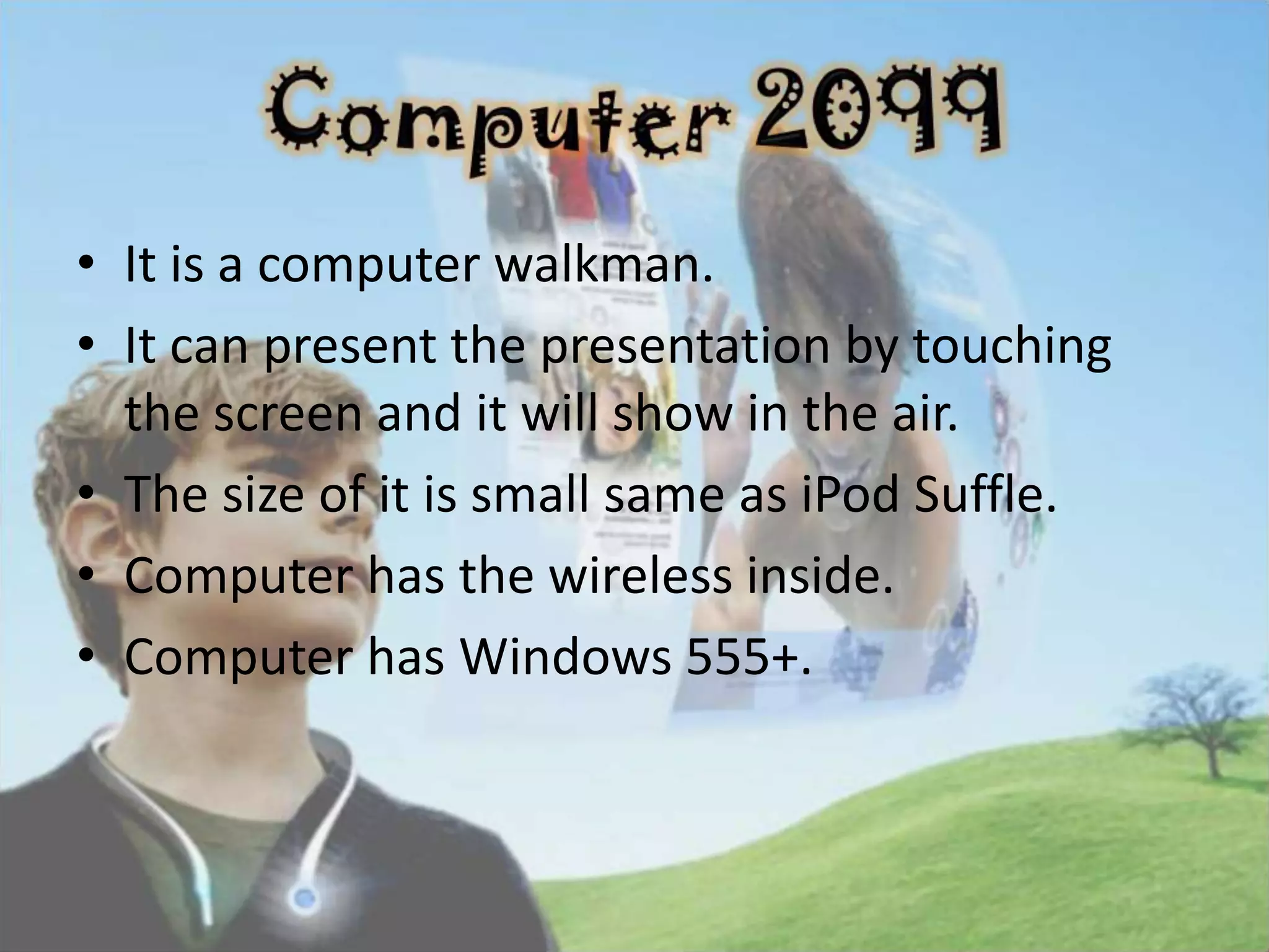 Computer in the year 2099 | PPTX