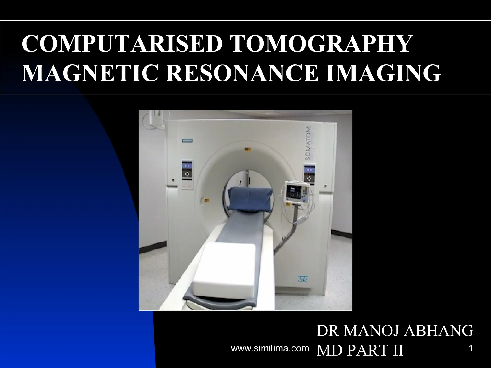 computerised-tomo-mri Computerized Tomography (CT) and Magnetic ...