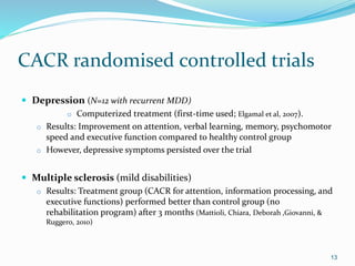 Computerised cognitive rehabilitation | PPTX