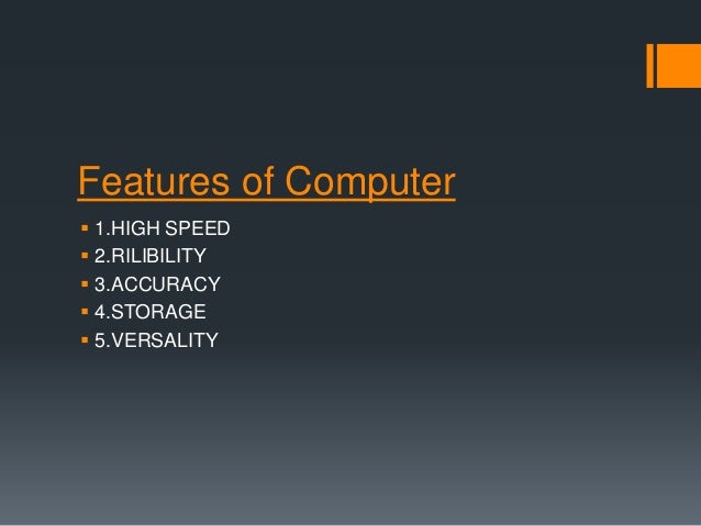 Computer,its type and features