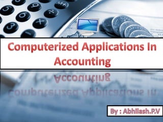 Computerized applications in accounting | PPTX
