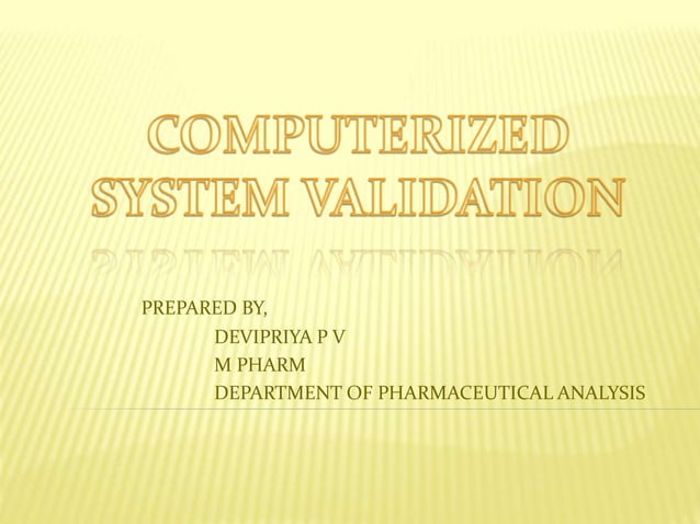 Computerized system validation | PPTX | Computing | Technology & Computing