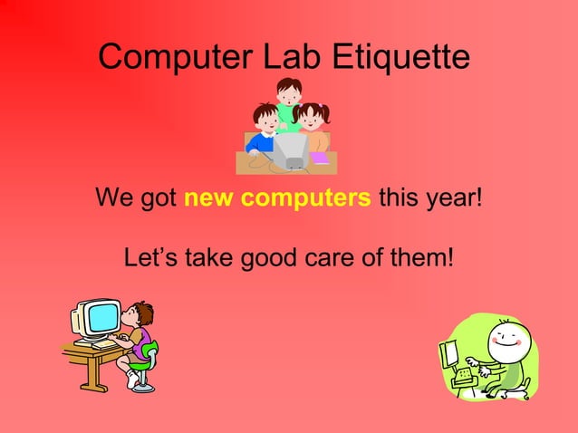Computer lab etiquette 2012 | PPT | Computer Peripherals | Computing
