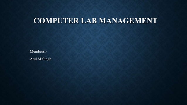 Computer lab management | PPTX