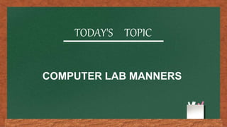 Computer lab manners | PPTX