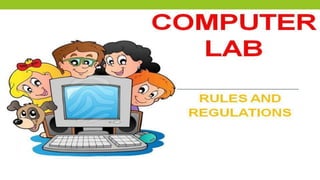 Computer laboratories rules and regulations | PPTX