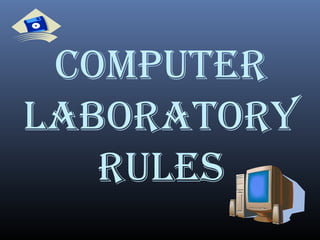 Computerlaboratoryrules | PPT