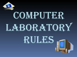 Computer Laboratory Rules | PPT