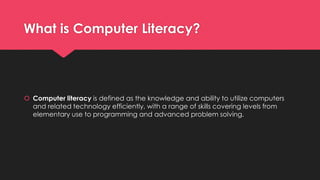 Computer literacy | PPTX