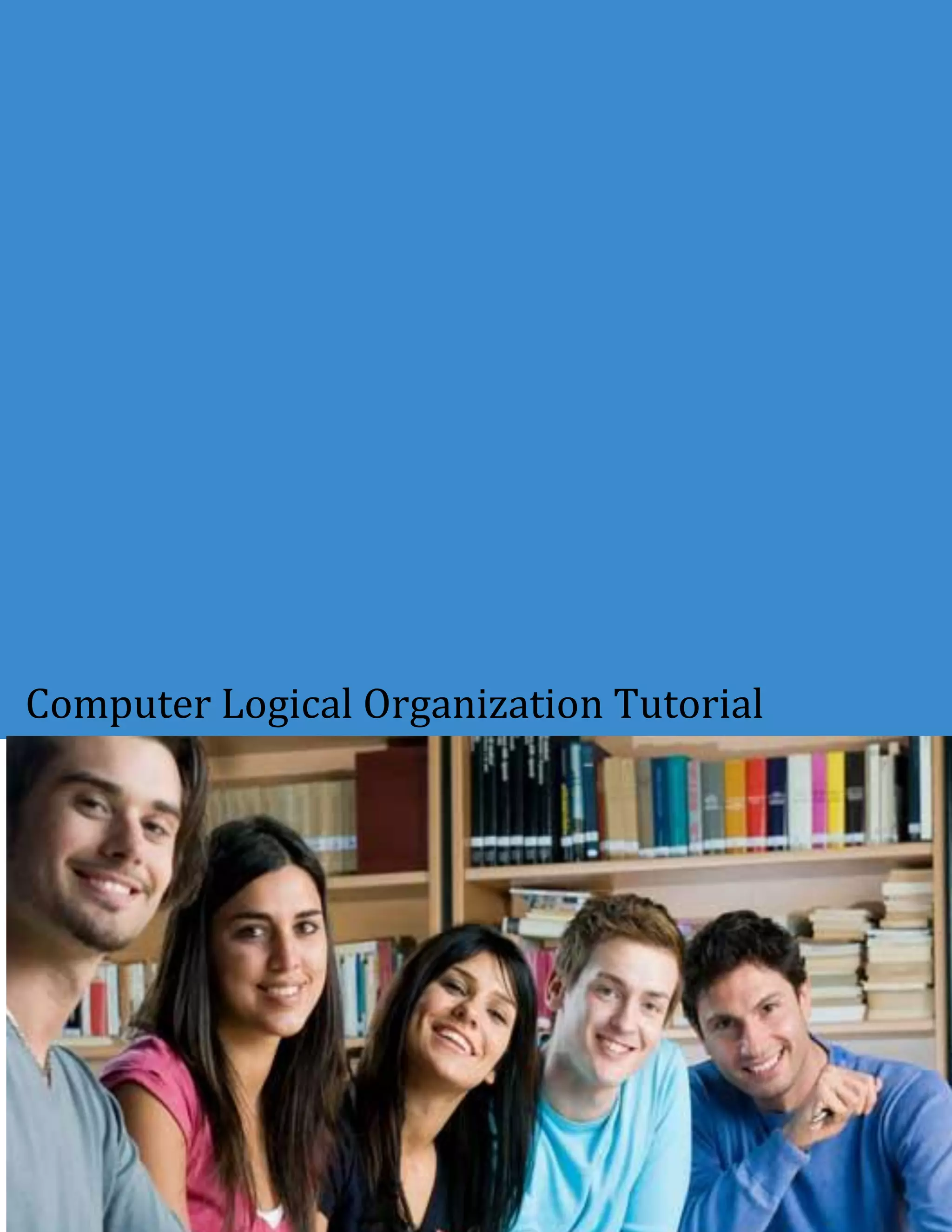 Computer logical organization_tutorial | PDF
