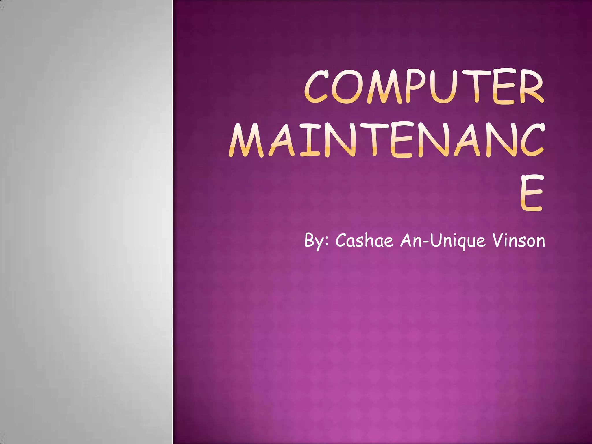Computer maintenance | PPT | Free Download