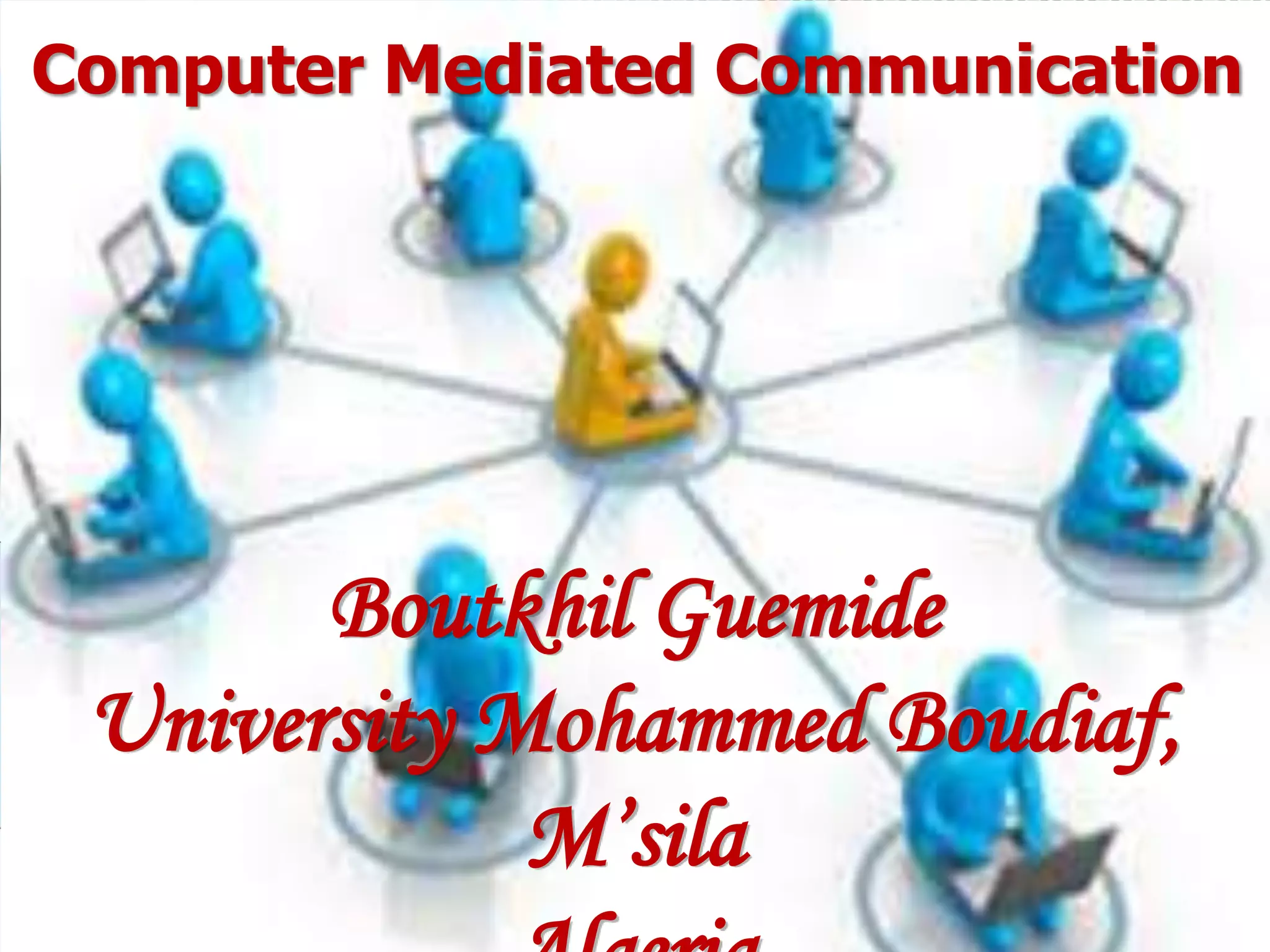 Computer mediated communication | PPT