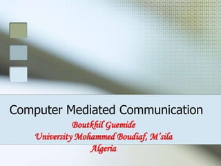 Computer mediated communication | PPT
