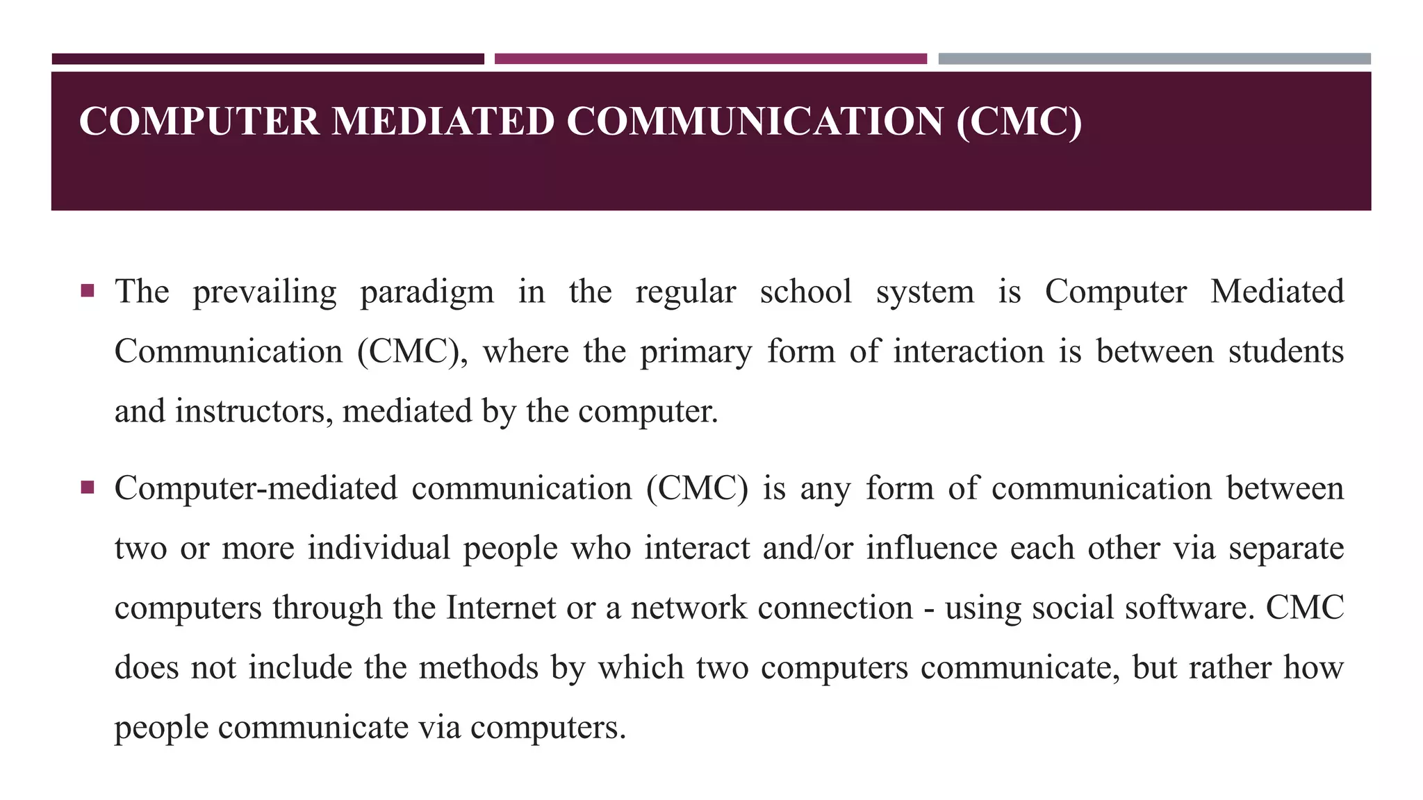 Computer mediated communication (cmc) | PPTX