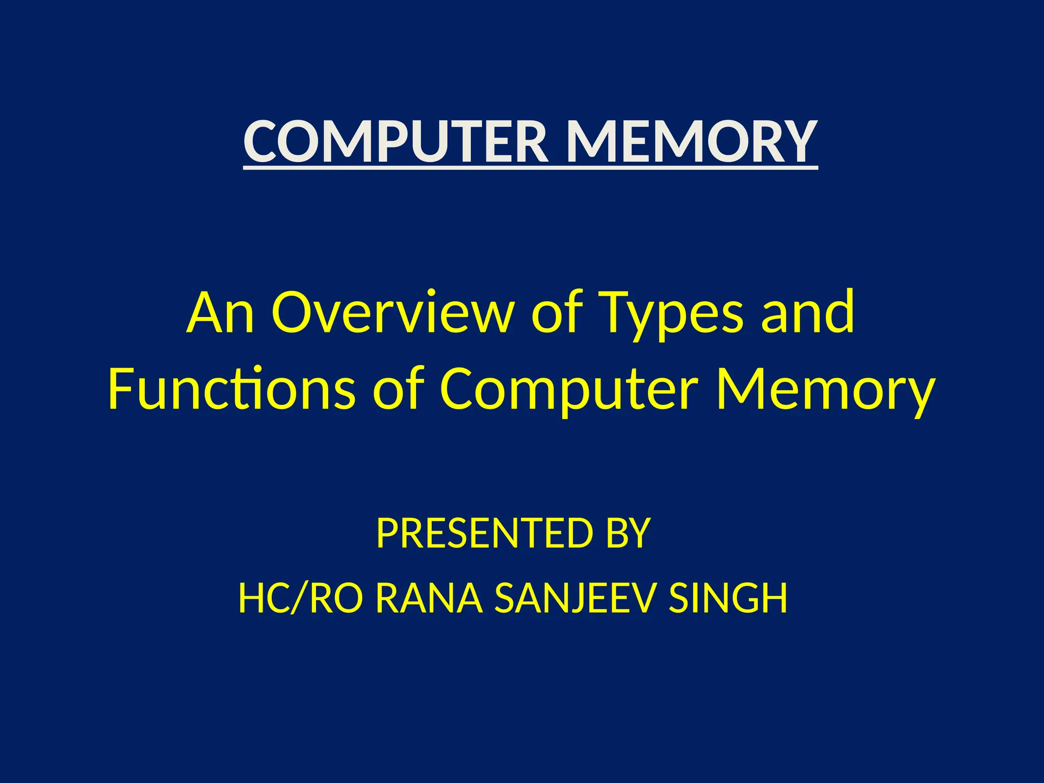 COMPUTER MEMORY -overview,types and.pptx