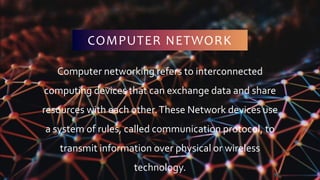 COMPUTER NETWORK.pptx | Computer Networking | Computing