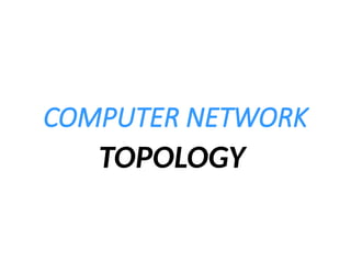 Computer network topology notes for revision | PPTX