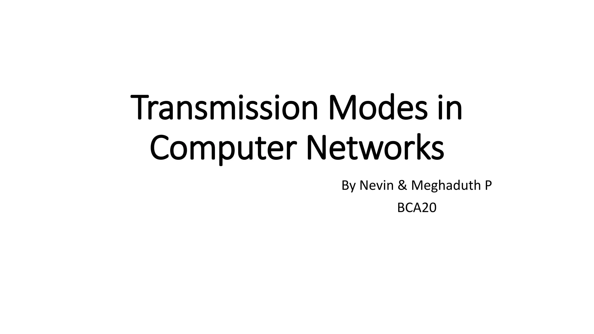 COMPUTER NETWORK - TRANSMISSION MODES.pptx