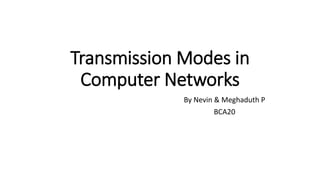 COMPUTER NETWORK - TRANSMISSION MODES.pptx