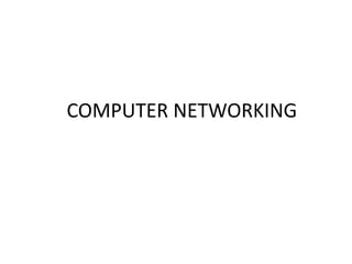 Computer networking | PPTX