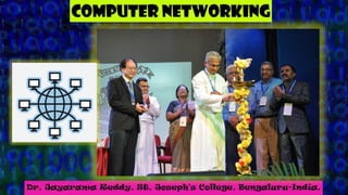 Computer networking Dr. Jayarama Reddy | PPT