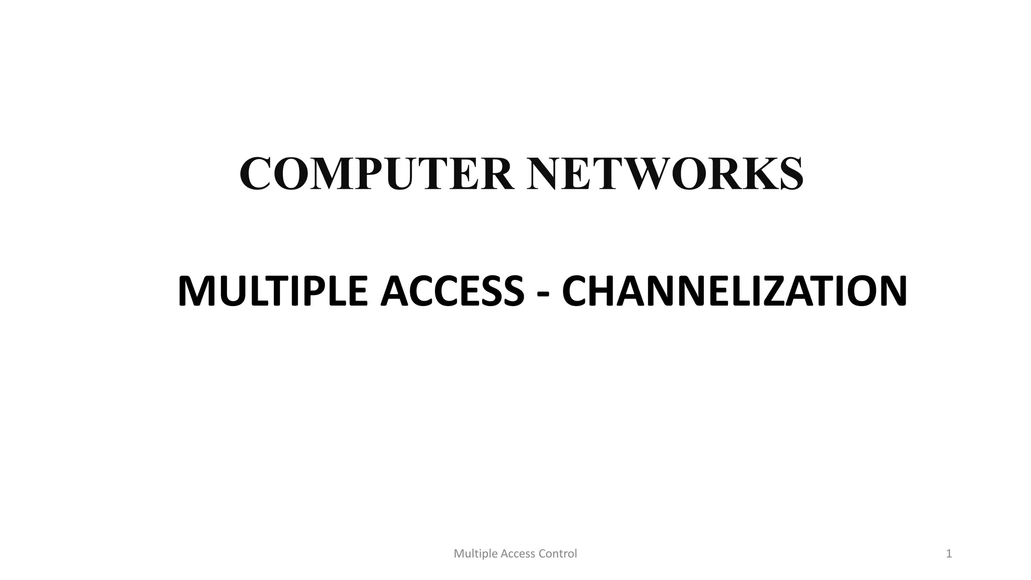 Computer networks - Channelization | PPTX
