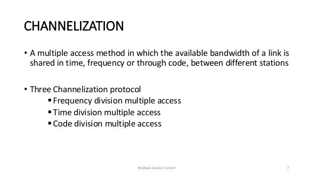 Computer networks - Channelization