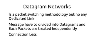 Circuit Switching, Packet Switching, Virtual Circuit Networks and Datagram Networks | PDF