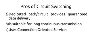 Circuit Switching, Packet Switching, Virtual Circuit Networks and Datagram Networks | PDF
