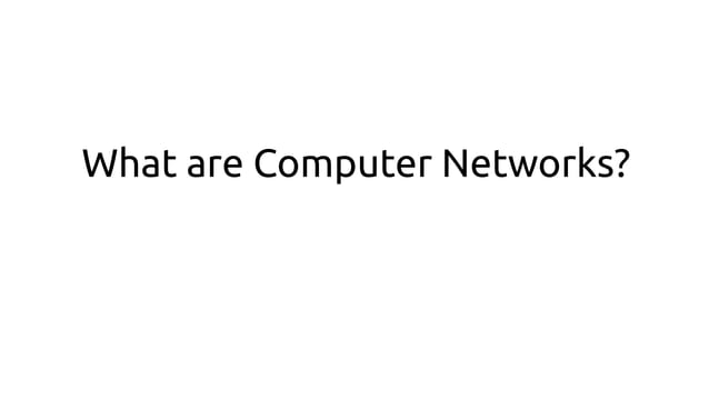 Computer networks : intro to networking, pros and cons, uses, network ...