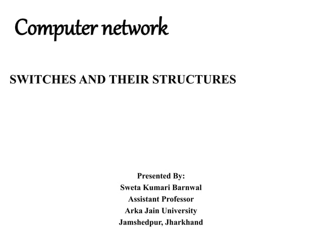 Computer network switches & their structures | PPTX | Computer ...