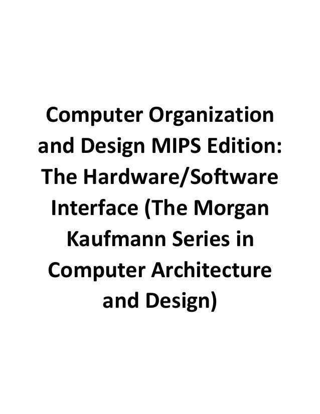 Computer Organization and Design MIPS Edition: The Hardware/Software ...
