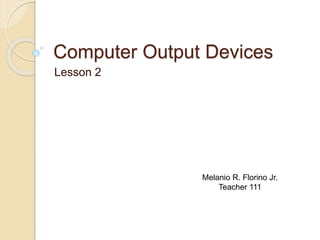 Computer output devices | PPTX