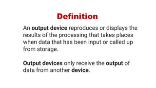 Computer Output Devices | PPT