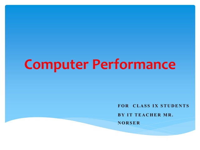 Computer performance | PPTX | Computing | Technology & Computing