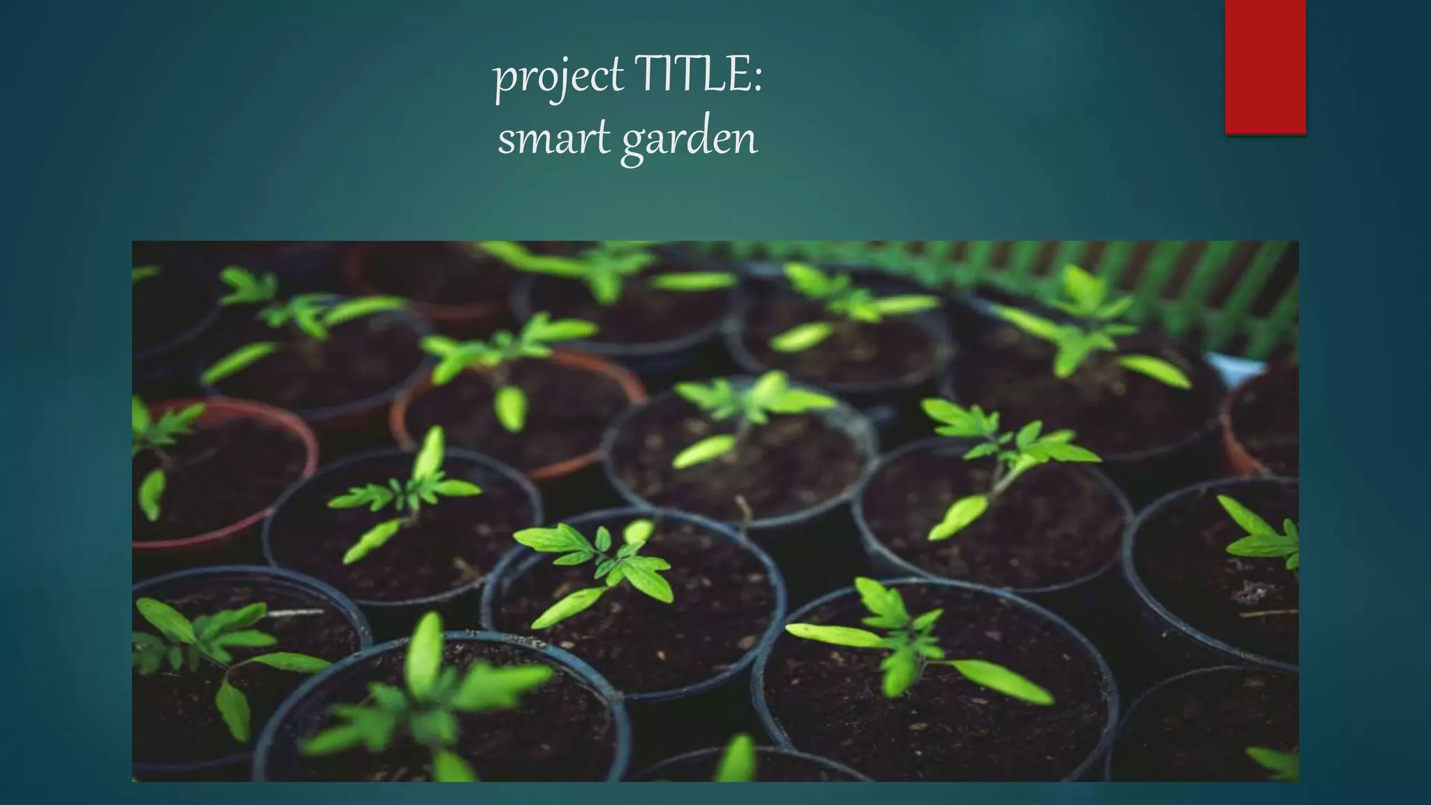 Smart Garden IOT Project | PPTX