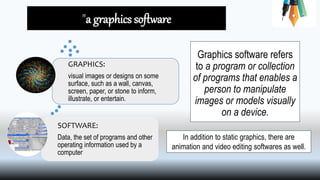 Graphic Handling Softwares | PPTX