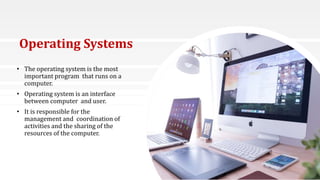 Operating Systems and It's Types | PPT