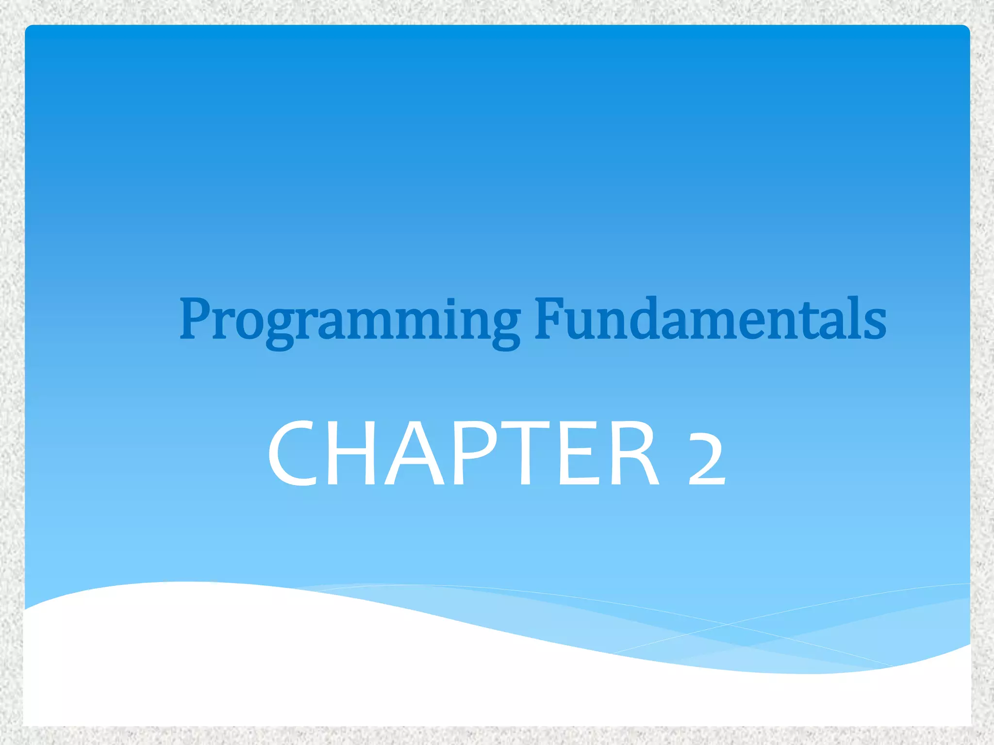 Computerprogrammingfundamentals Chapter 2pptx Free Download