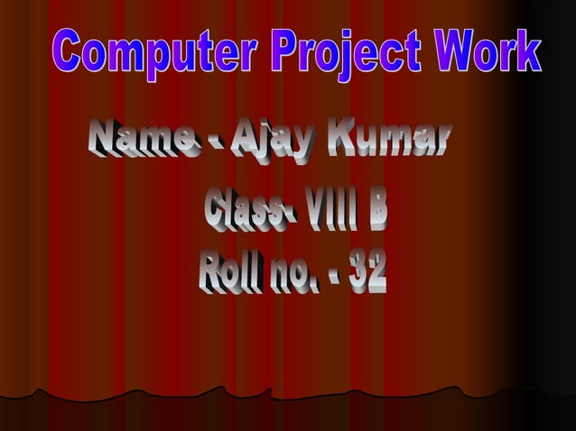 Computer project work [viii]2008 09 | PPT