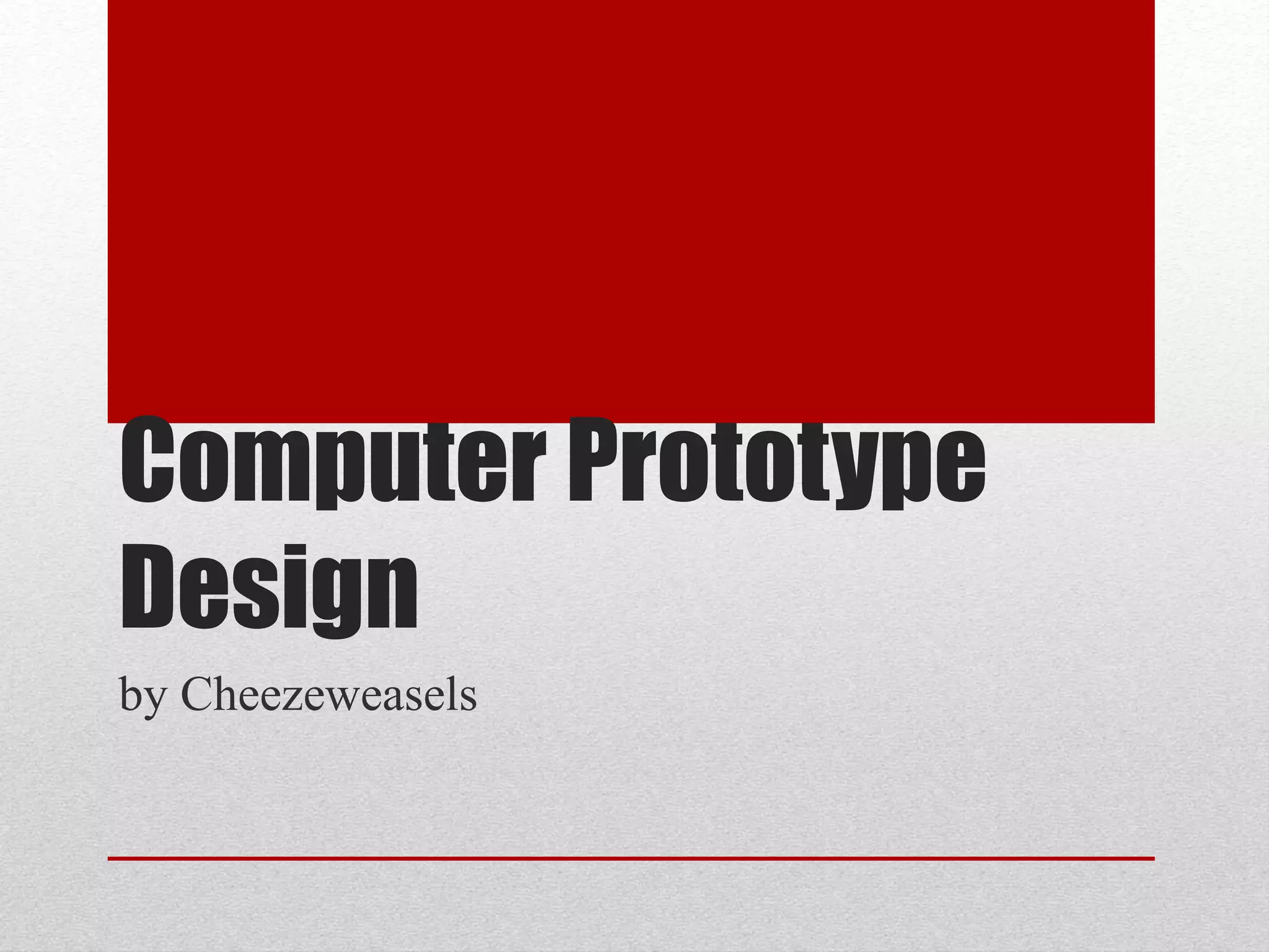 Computer prototype design | PPT