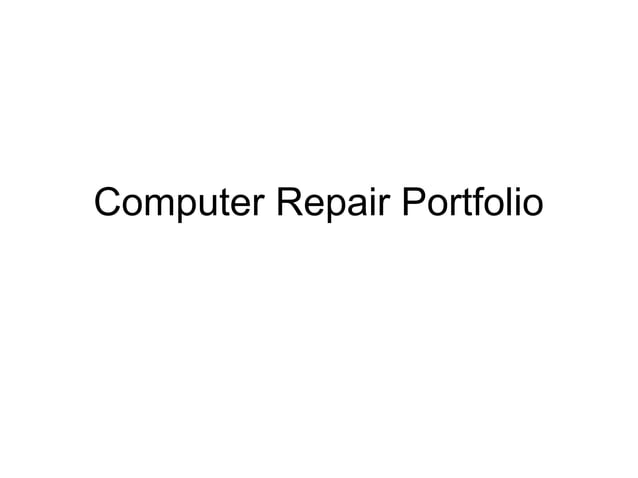 Computer repair portfolio | PPT