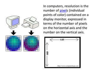 Computer resolution | PPTX | Computer Peripherals | Computing