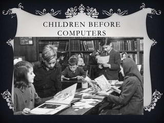 Computers and children | PPTX