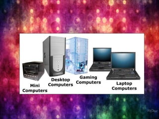 Computers and more | PPTX | Computing | Technology & Computing