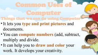 Uses of computer for our everyday living | PPTX