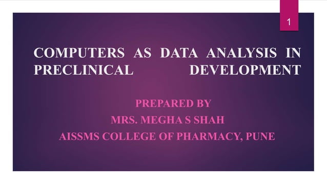 Computers as data analysis in preclinical development | PPTX