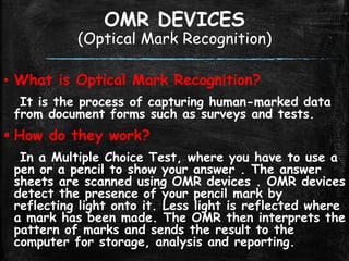 OCR, OMR and Track Ball Working Principals | PPTX